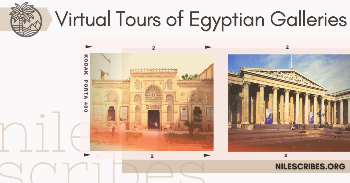 4 Virtual Tours of Egyptian Galleries - Nile Scribes